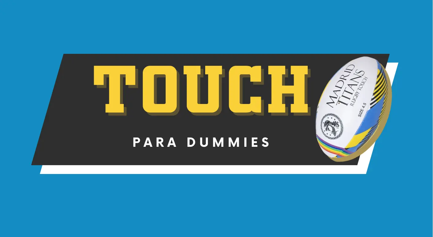 RUGBY TOUCH PARA DUMMIES: POSICIONES | Madrid Titanes CR